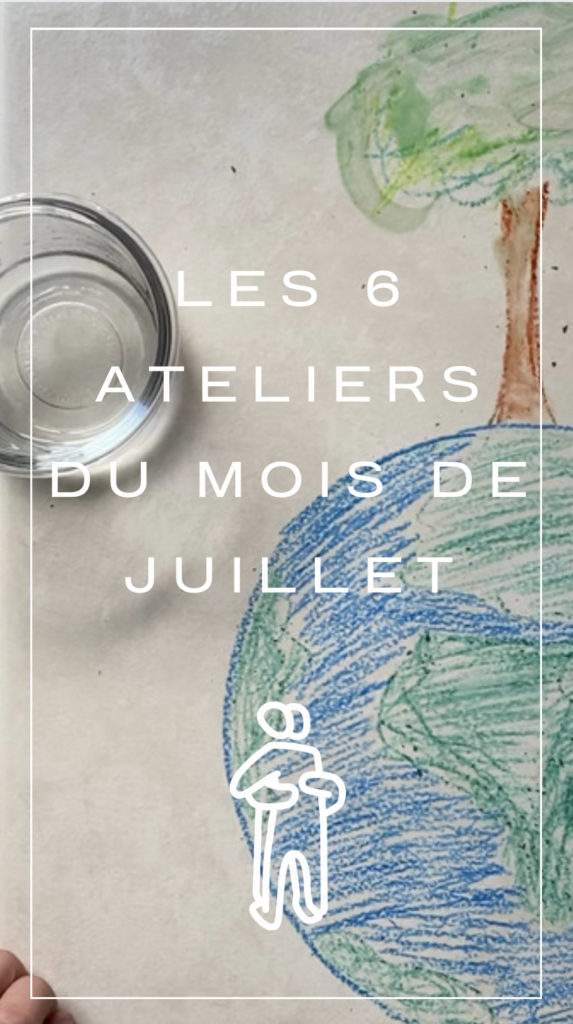 Sélection des ateliers chouchou du mois de juillet – Cocon-Schooling